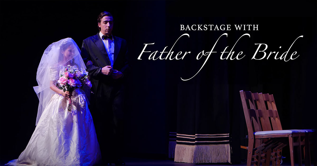 Father of the Bride | Theatre | Student Showcase